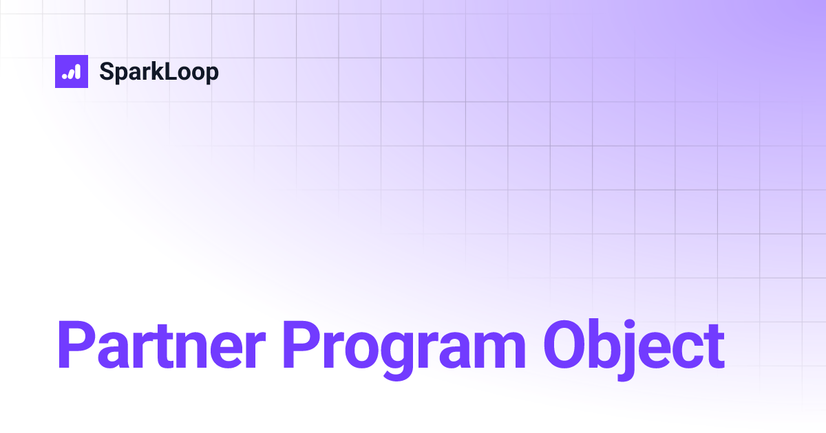 Partner Program Object | SparkLoop