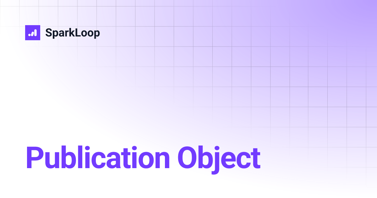 Publication Object | SparkLoop